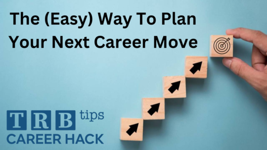The (Easy) Way To Plan Your Next Career Move - TRBtalent Facilities ...
